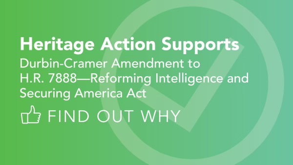 KEY VOTE: “Yes” on the Durbin-Cramer Amendment to… | Heritage Action